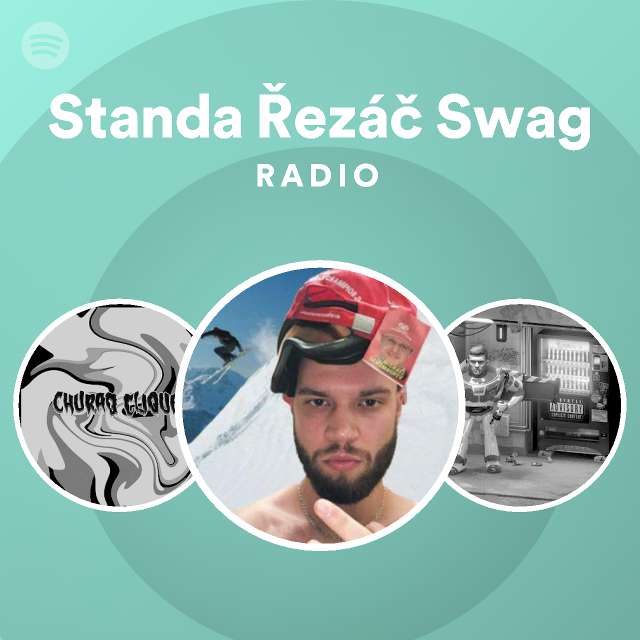 Standa Řezáč Swag Radio - playlist by Spotify | Spotify