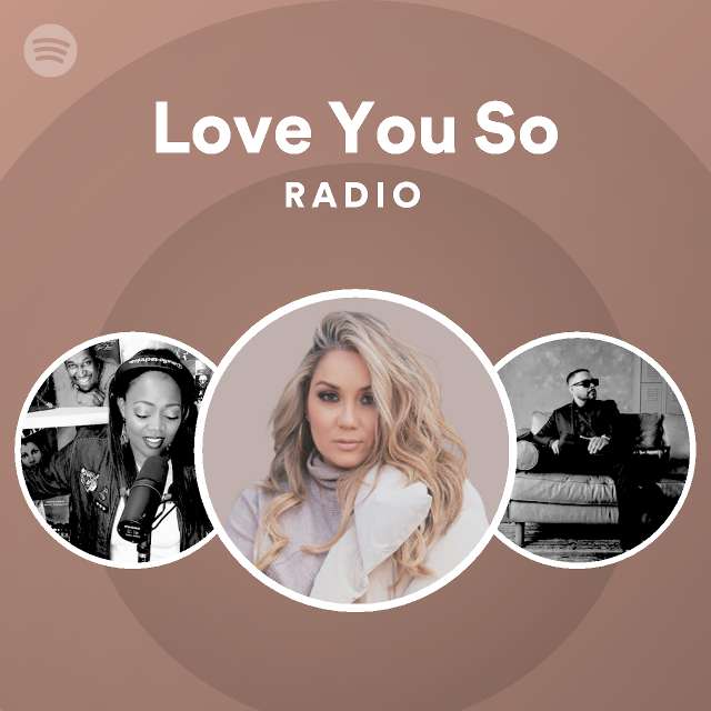 Love You So Radio - playlist by Spotify | Spotify