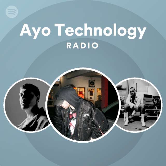 Ayo Technology Radio - playlist by Spotify | Spotify
