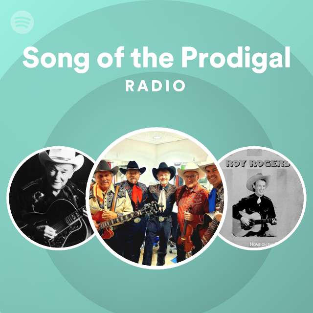 Song of the Prodigal Radio | Spotify Playlist