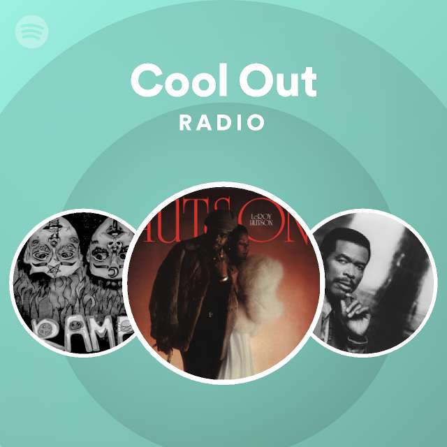 Cool Out Radio - playlist by Spotify | Spotify
