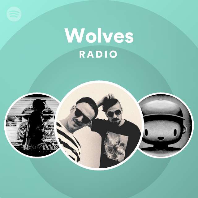 Wolves Radio - playlist by Spotify | Spotify