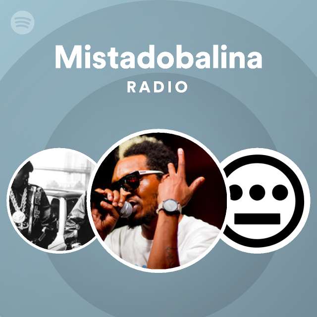 Mistadobalina Radio - playlist by Spotify | Spotify