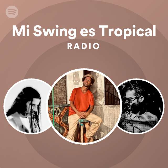 Mi Swing es Tropical Radio | Spotify Playlist