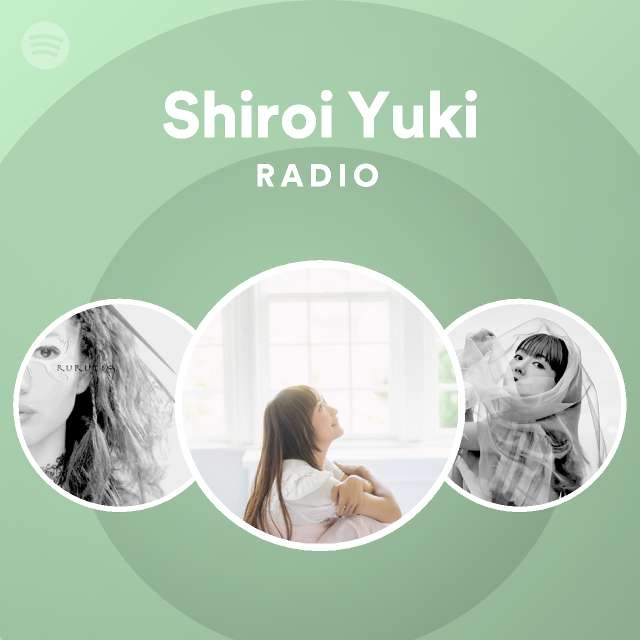 Shiroi Yuki Radio - playlist by Spotify | Spotify