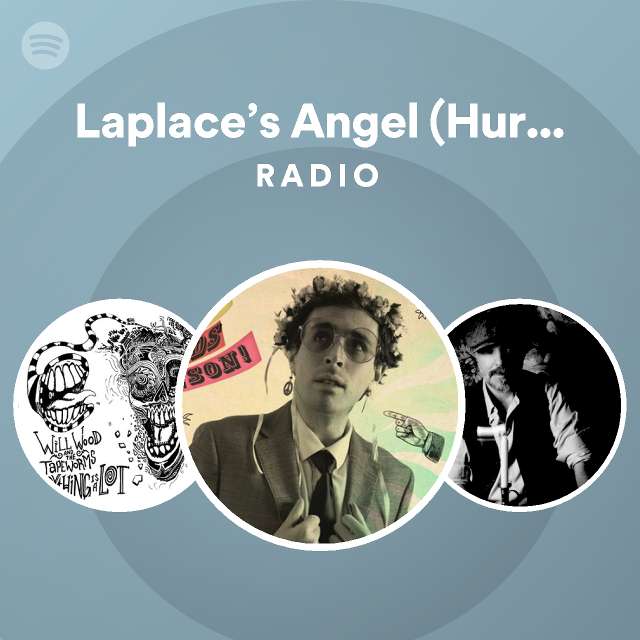 Laplace’s Angel (Hurt People? Hurt People!) Radio - playlist by Spotify ...