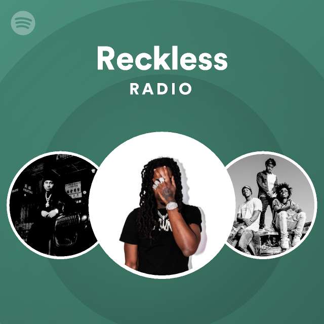 Reckless Radio - playlist by Spotify | Spotify