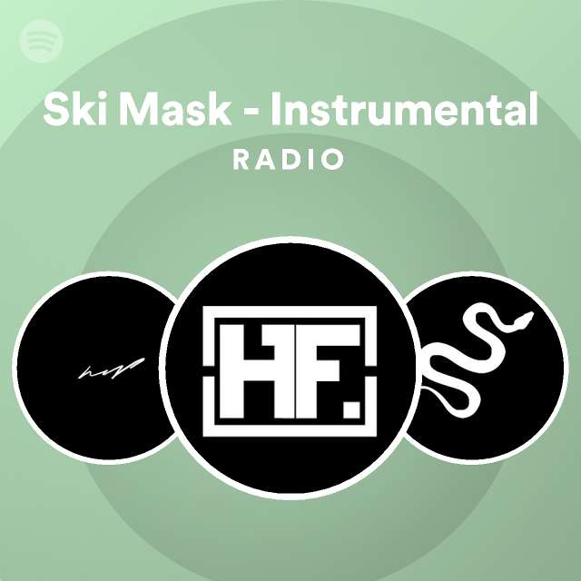 Ski Mask (Instrumental) Radio - playlist by Spotify | Spotify
