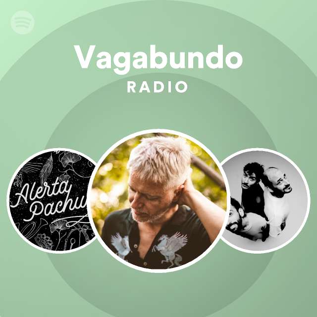 Vagabundo Radio - playlist by Spotify | Spotify