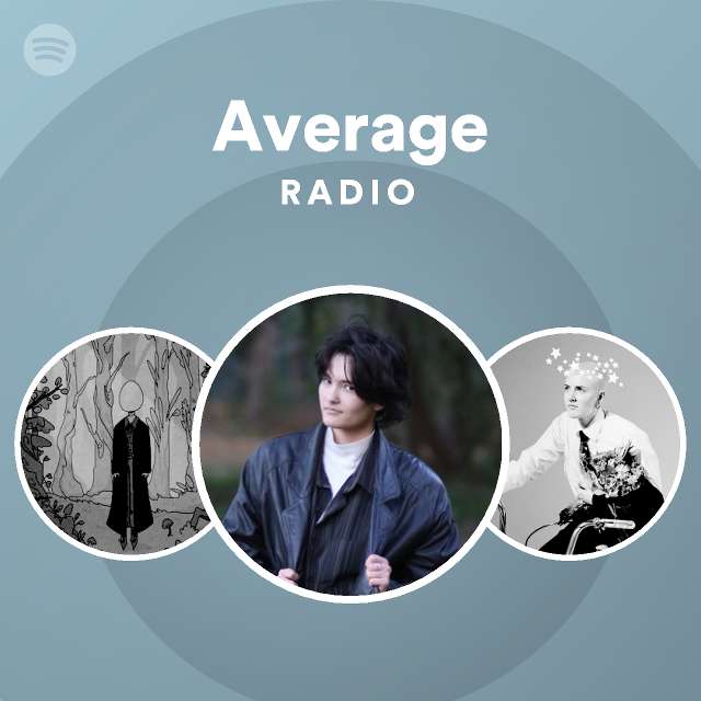 Average Radio - playlist by Spotify | Spotify