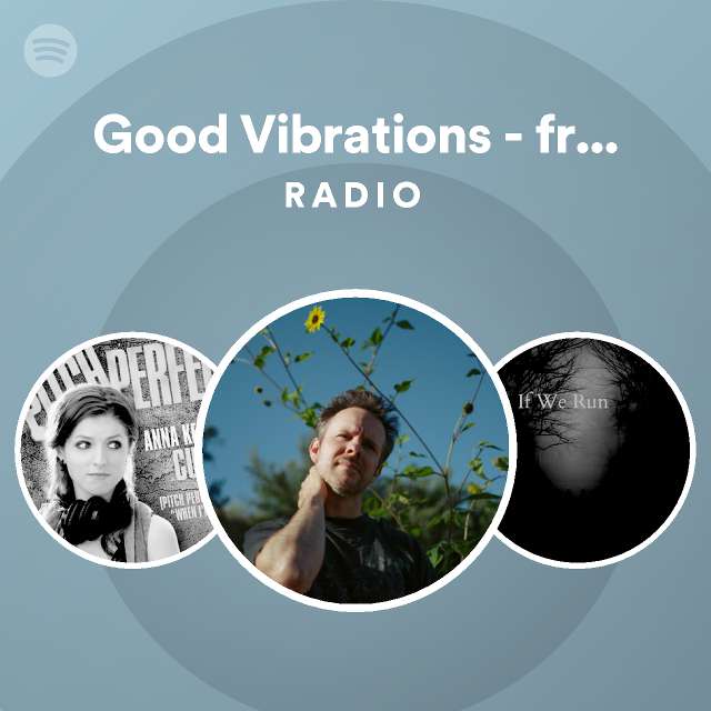 Good Vibrations From The Emoji Movie Radio Playlist By Spotify