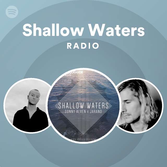 Shallow Waters Radio - playlist by Spotify | Spotify