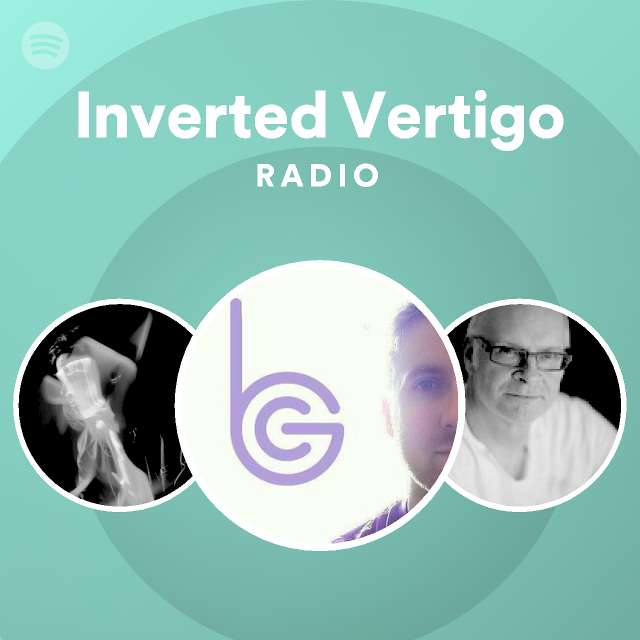 Inverted Vertigo Radio - playlist by Spotify | Spotify
