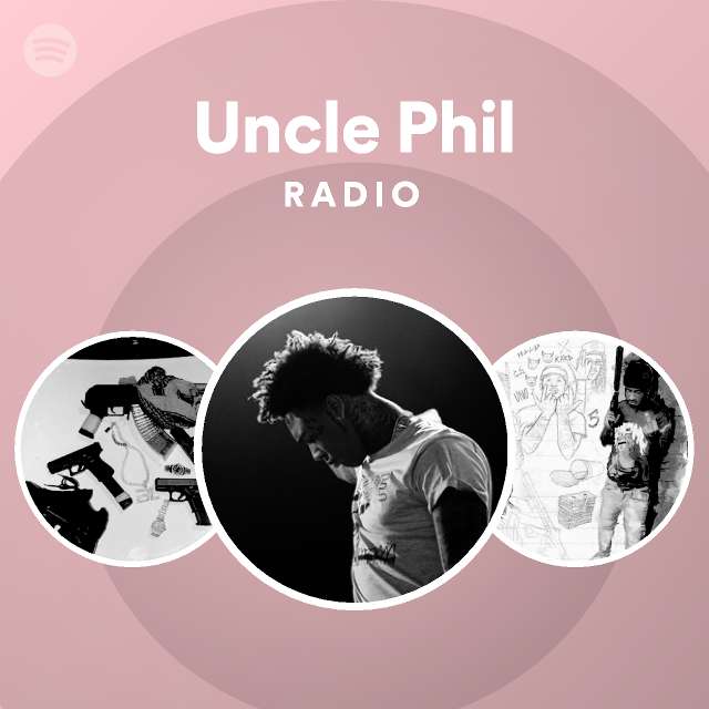Uncle Phil Radio - playlist by Spotify | Spotify