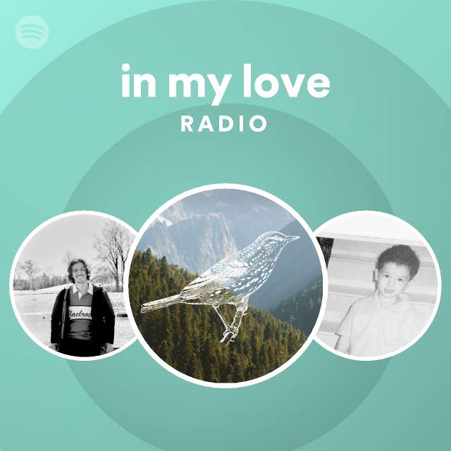 in my love Radio - playlist by Spotify | Spotify