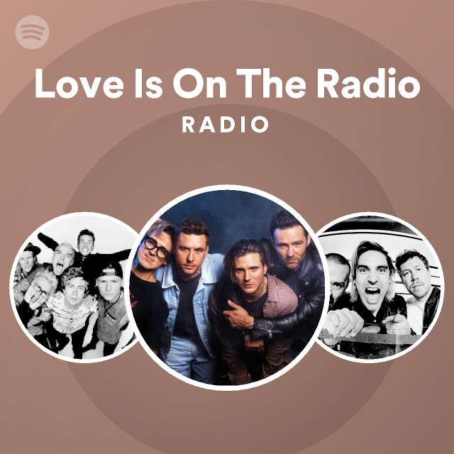 Love Is On The Radio Radio - playlist by Spotify | Spotify