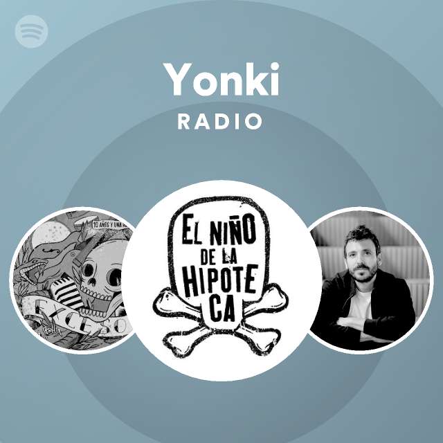 Yonki Radio - playlist by Spotify | Spotify