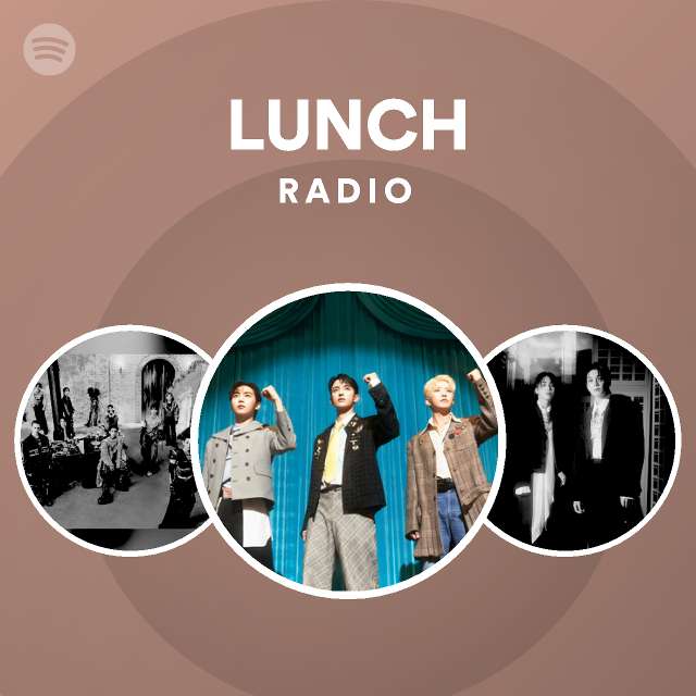 LUNCH Radio | Spotify Playlist