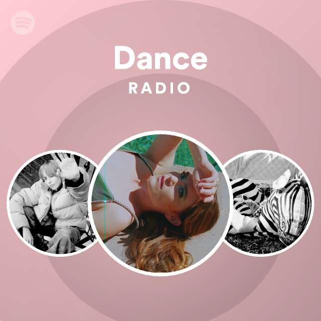 Dance Radio - playlist by Spotify | Spotify