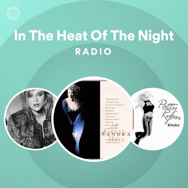 In The Heat Of The Night Radio - playlist by Spotify | Spotify