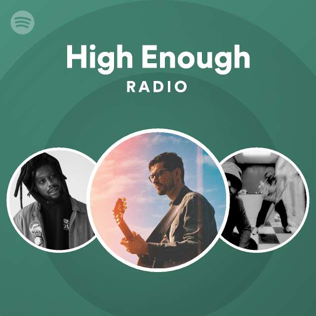 High Enough Radio - playlist by Spotify | Spotify