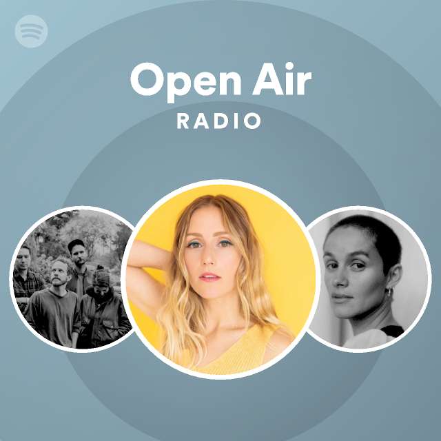 Open Air Radio - playlist by Spotify | Spotify