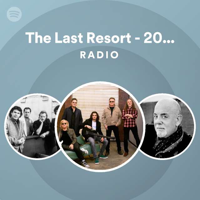The Last Resort - 2013 Remaster Radio - playlist by Spotify | Spotify
