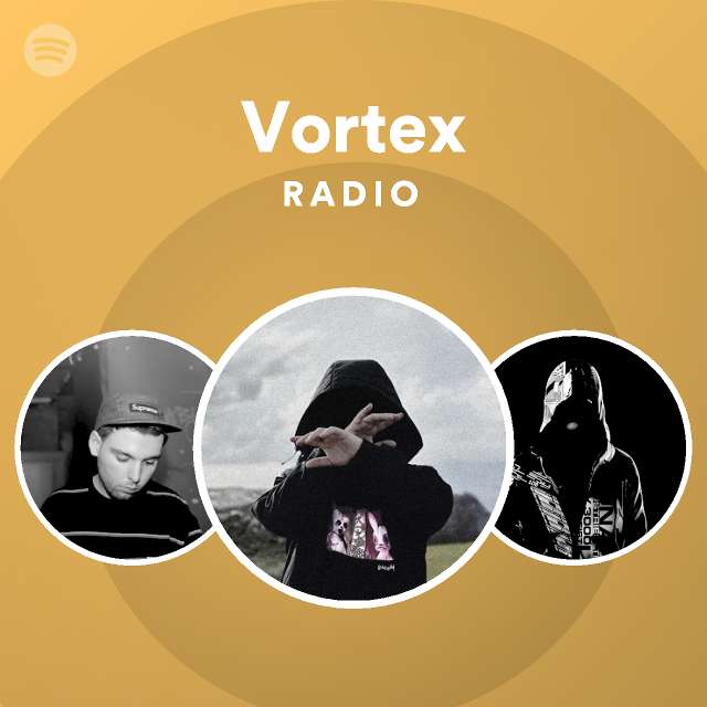 Vortex Radio - playlist by Spotify | Spotify