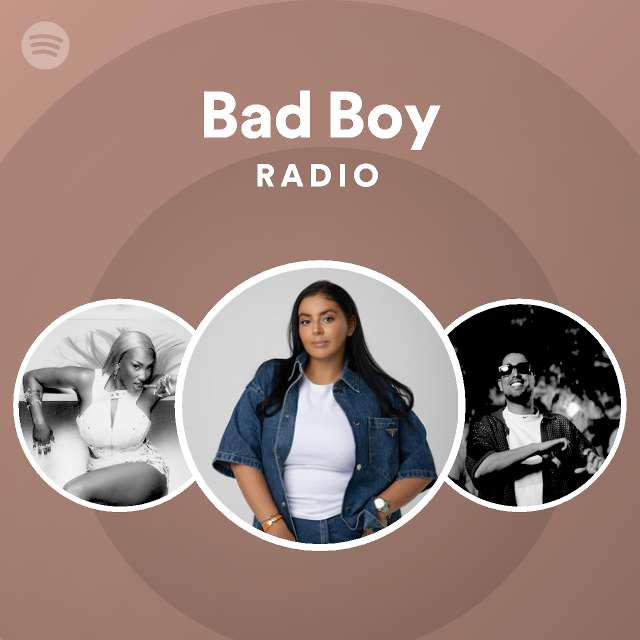 Bad Boy Radio - playlist by Spotify | Spotify