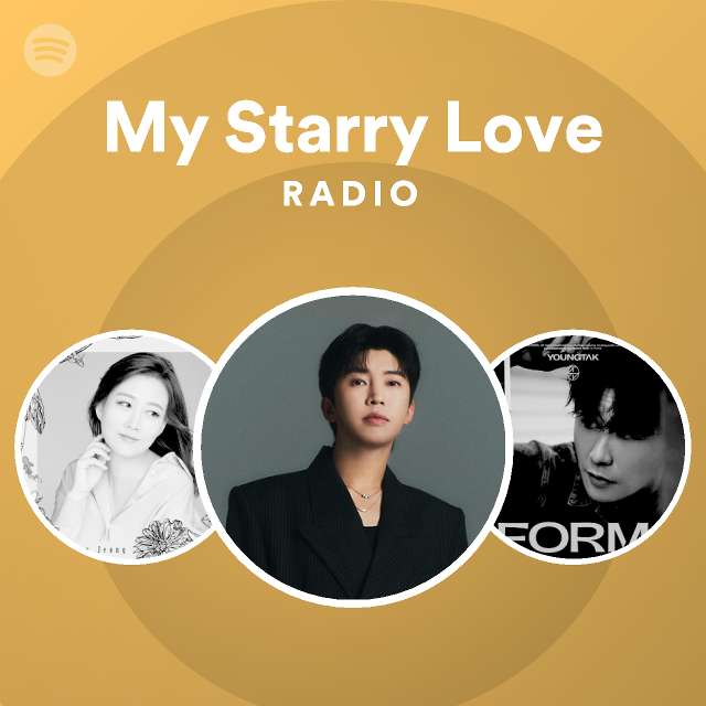 My Starry Love Radio | Spotify Playlist