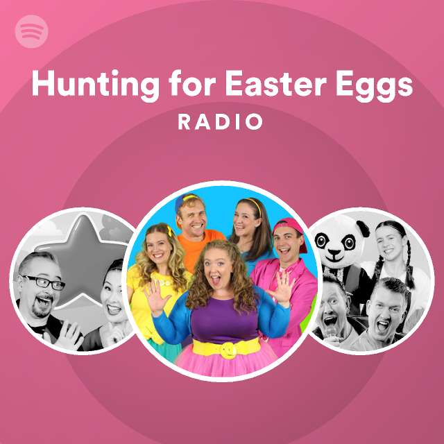 Hunting for Easter Eggs Radio - playlist by Spotify | Spotify