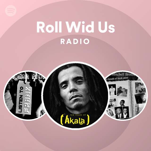 Roll Wid Us Radio - playlist by Spotify | Spotify