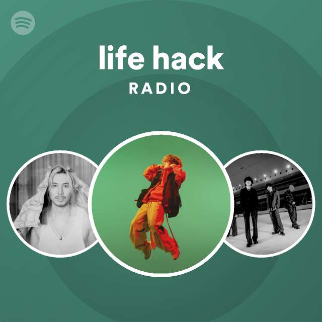 life hack Radio - playlist by Spotify | Spotify