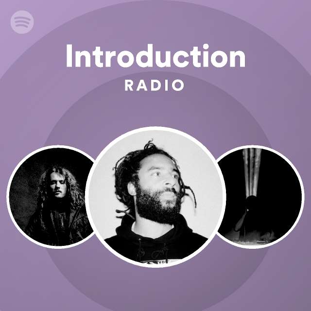 Introduction Radio - playlist by Spotify | Spotify Introduction Radio - playlist by Spotify | Spotify