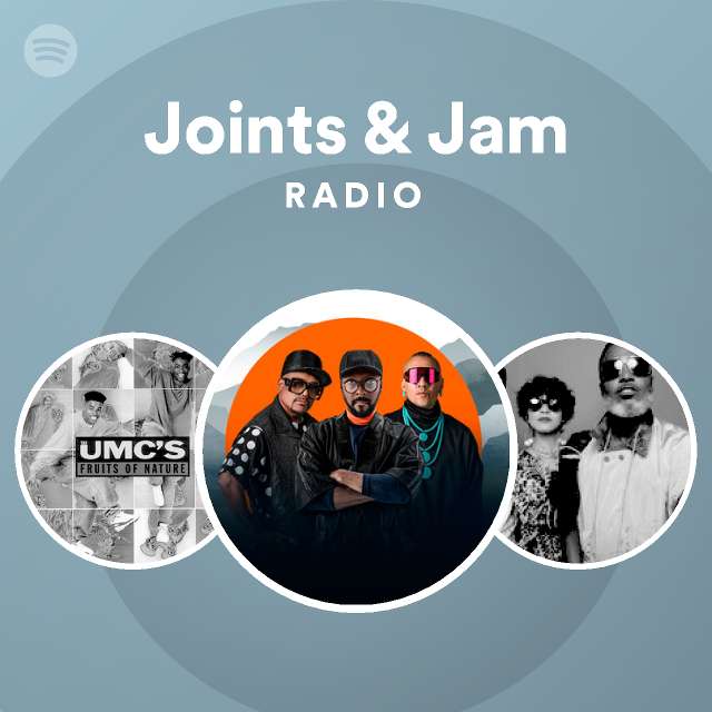 Joints & Jam Radio - playlist by Spotify | Spotify