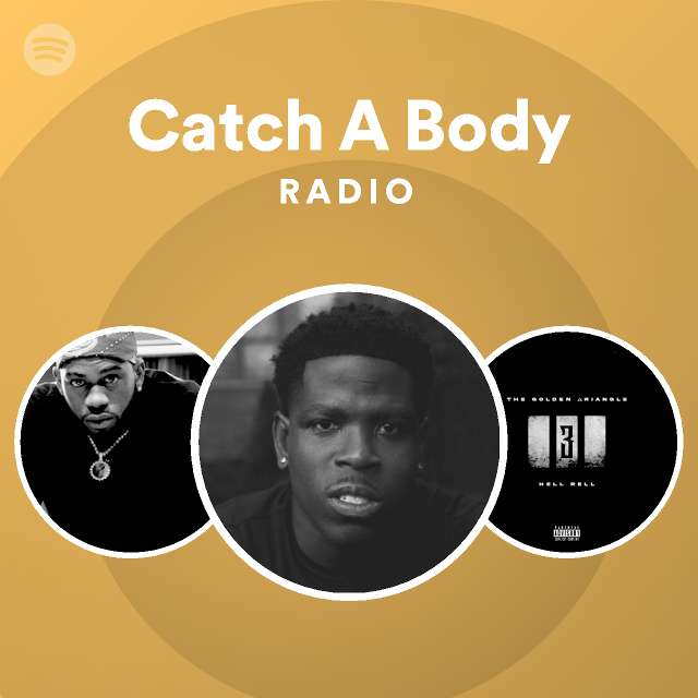 Catch A Body Radio - playlist by Spotify | Spotify