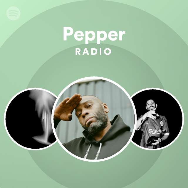 Pepper Radio - playlist by Spotify | Spotify