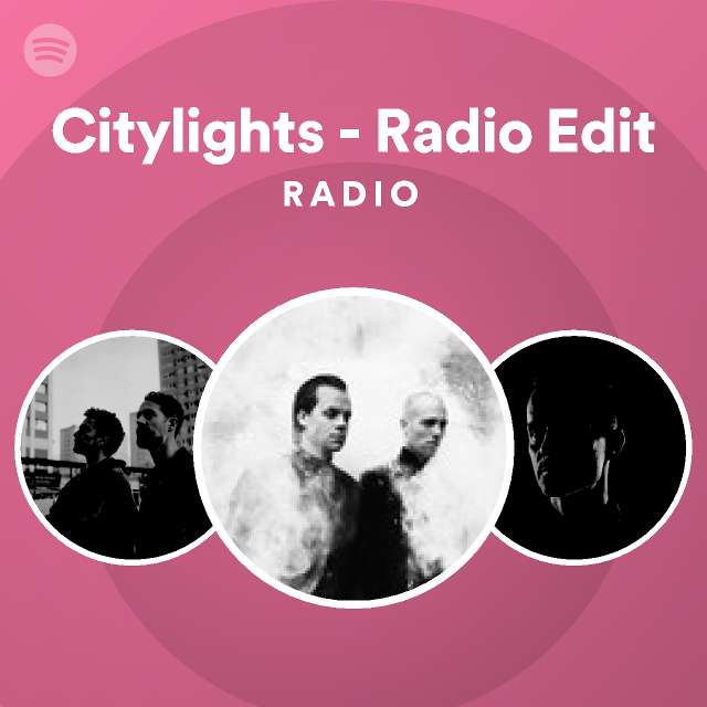 Citylights - Radio Edit Radio - playlist by Spotify | Spotify