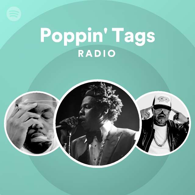 Poppin' Tags Radio - playlist by Spotify | Spotify