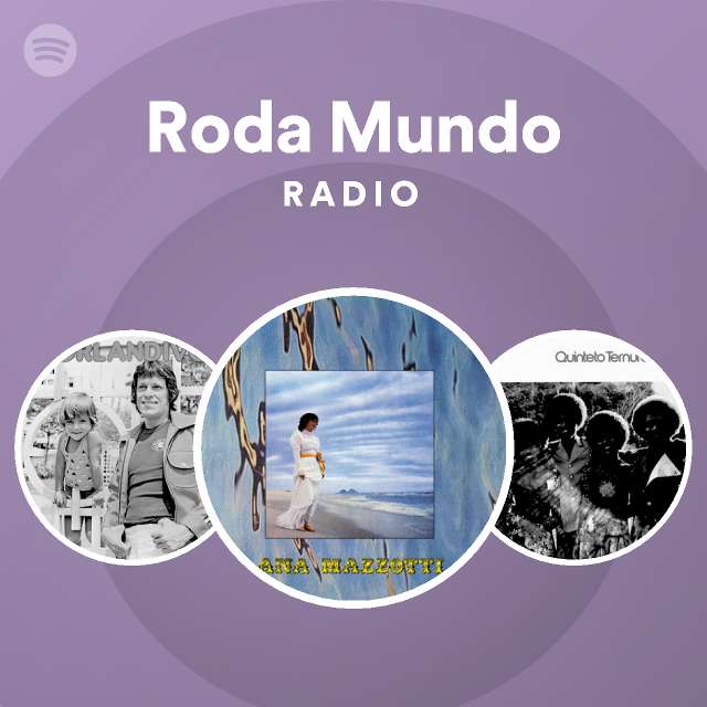 Roda Mundo Radio - playlist by Spotify | Spotify