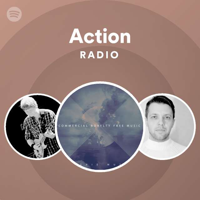 Action Radio - playlist by Spotify | Spotify