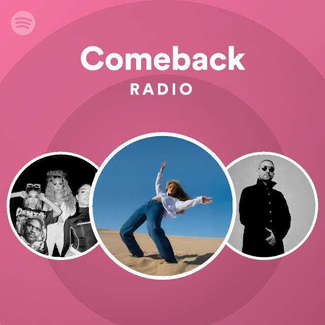Comeback Radio - playlist by Spotify | Spotify
