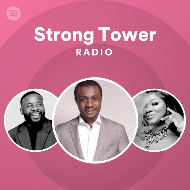 Strong Tower Radio - playlist by Spotify | Spotify