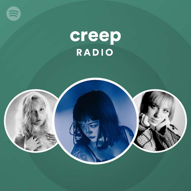 creep Radio - playlist by Spotify | Spotify