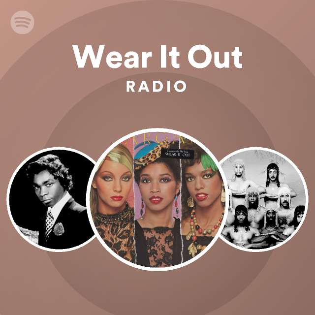 Wear It Out Radio - playlist by Spotify | Spotify