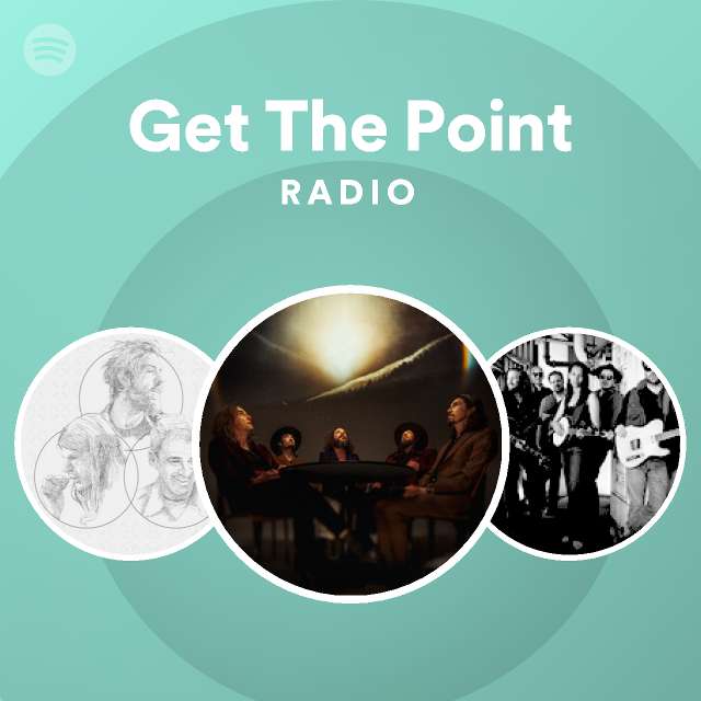 Get The Point Radio | Spotify Playlist
