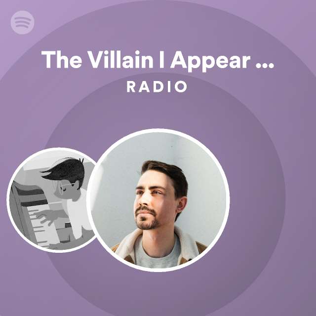 The Villain I Appear to Be - Instrumental Radio - playlist by Spotify ...