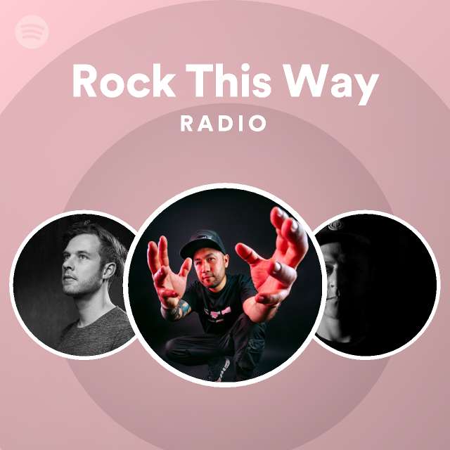 Rock This Way Radio - playlist by Spotify | Spotify