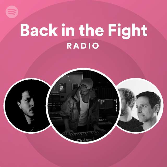 Back in the Fight Radio - playlist by Spotify | Spotify