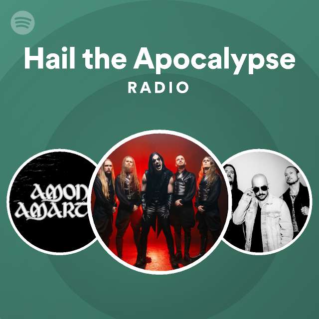 Hail the Apocalypse Radio - playlist by Spotify | Spotify